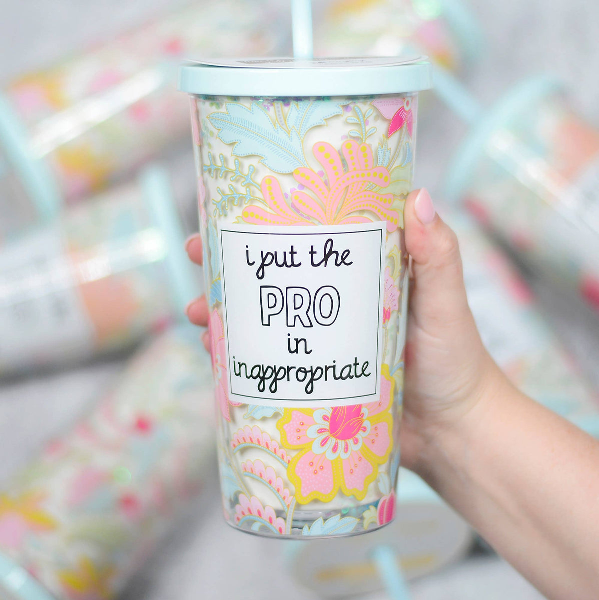I Put the Pro in Inappropriate Tumbler with Straw – Cheeky by Kali